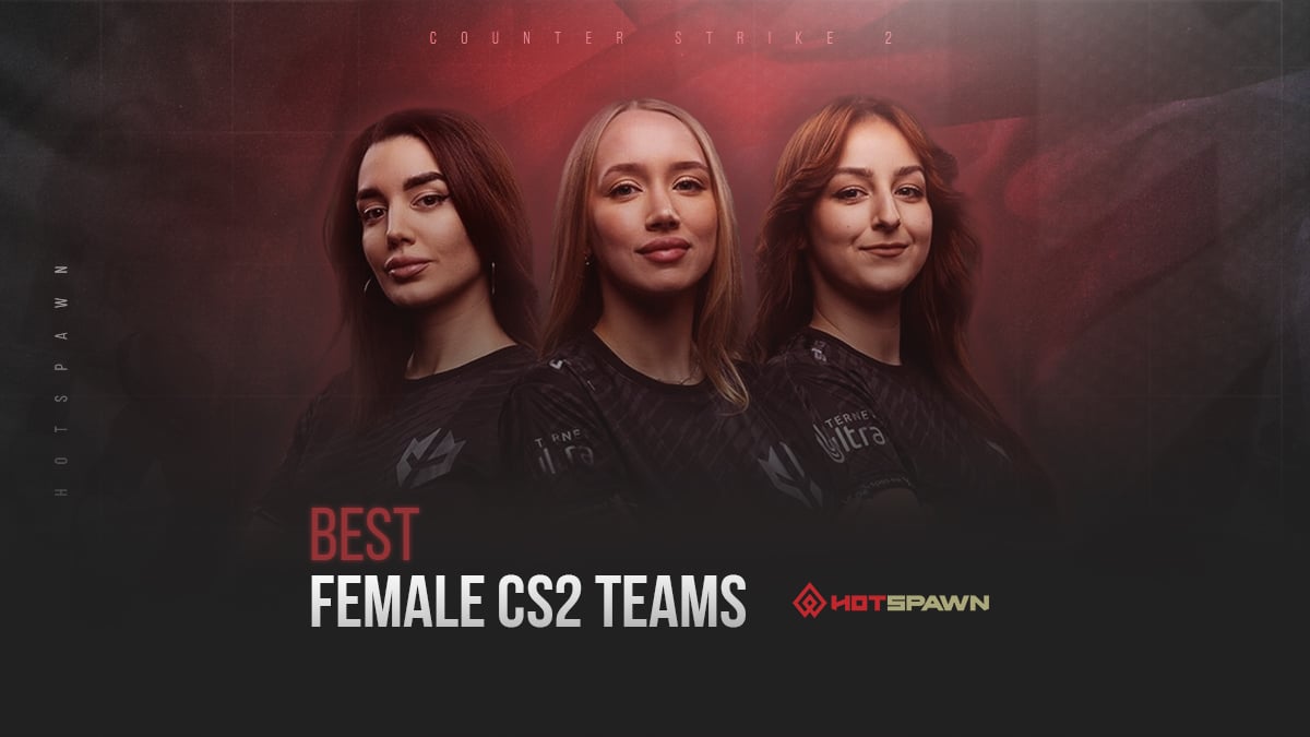 Who Are The Best Female CS2 Teams In 2025? | Top 5 Ranking - Hotspawn
