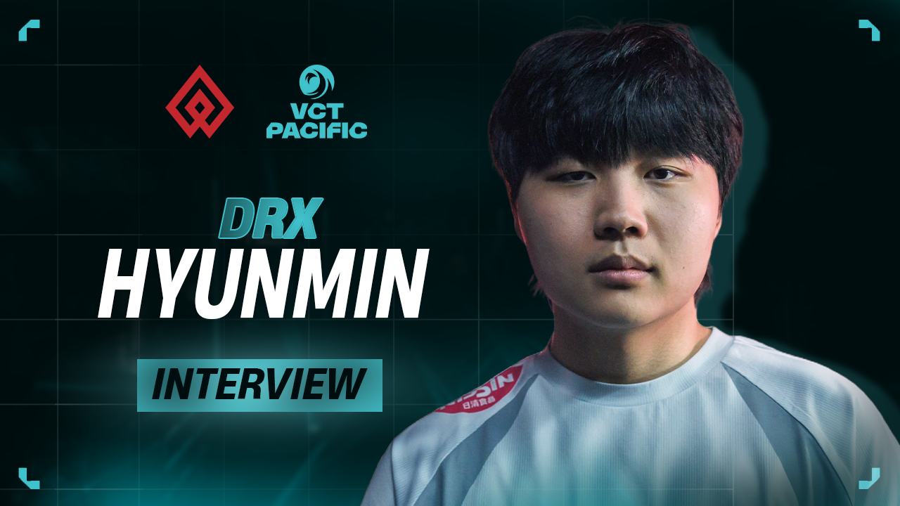 DRX Hyunmin: "We Just Grew As A Team Together" – VCT Pacific Stage 2 Playoffs Interview - Hotspawn
