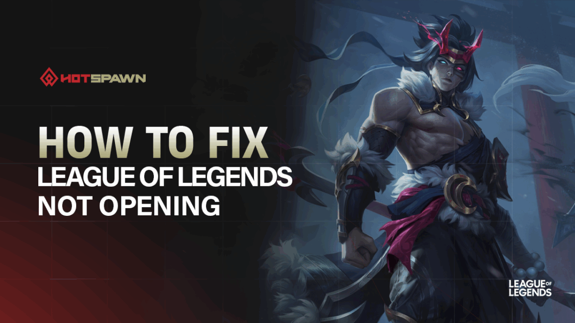 How To Fix League Of Legends Not Opening - Hotspawn