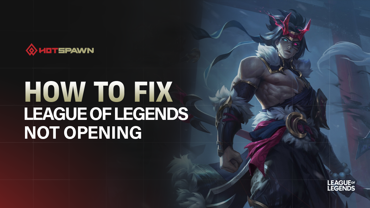 How To Fix League Of Legends Not Opening - Hotspawn